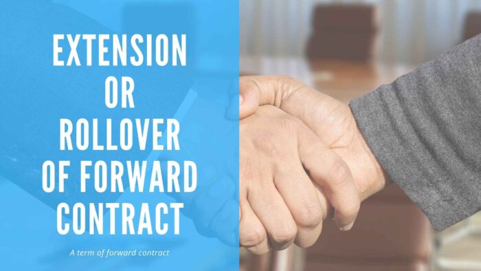 Extension of Forward Contract | Meaning and 2 Examples for Better ...